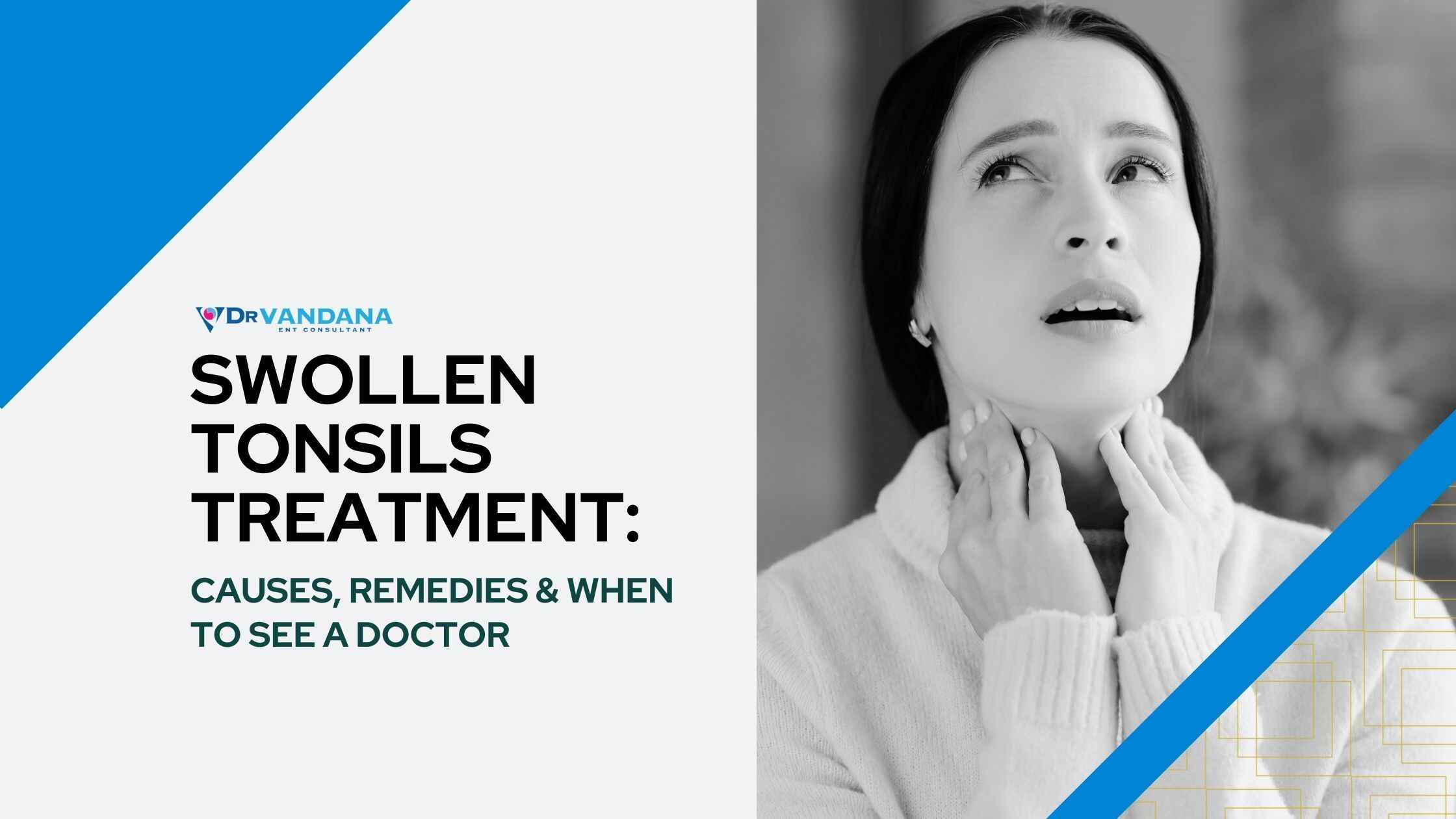 Swollen Tonsils Treatment: Causes, Remedies & When to See a Doctor – Dr ...