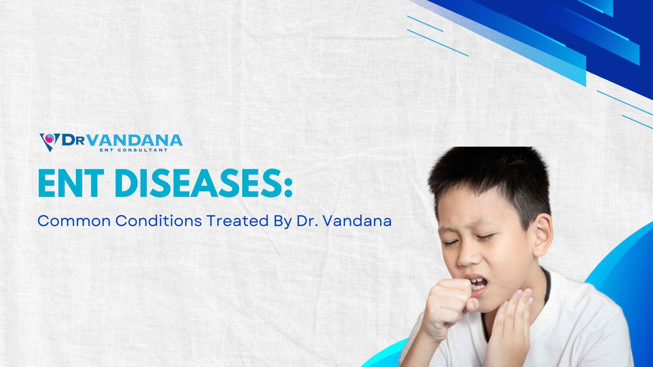 Common ENT Diseases List – ENT Consultant by Dr. Vandana Binu
