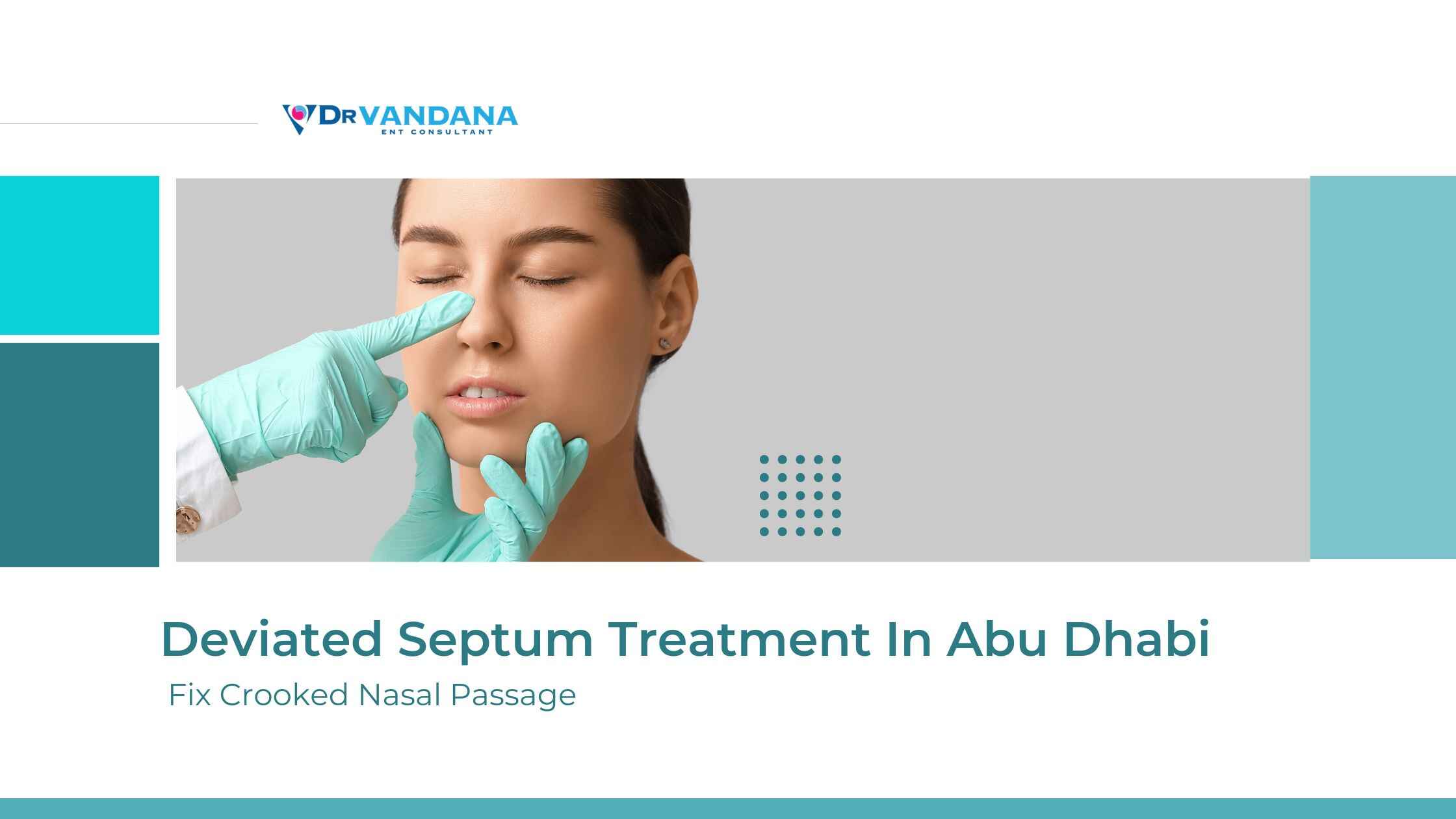 Deviated Septum Treatment Abu Dhabi – Dr. Vandana Binu