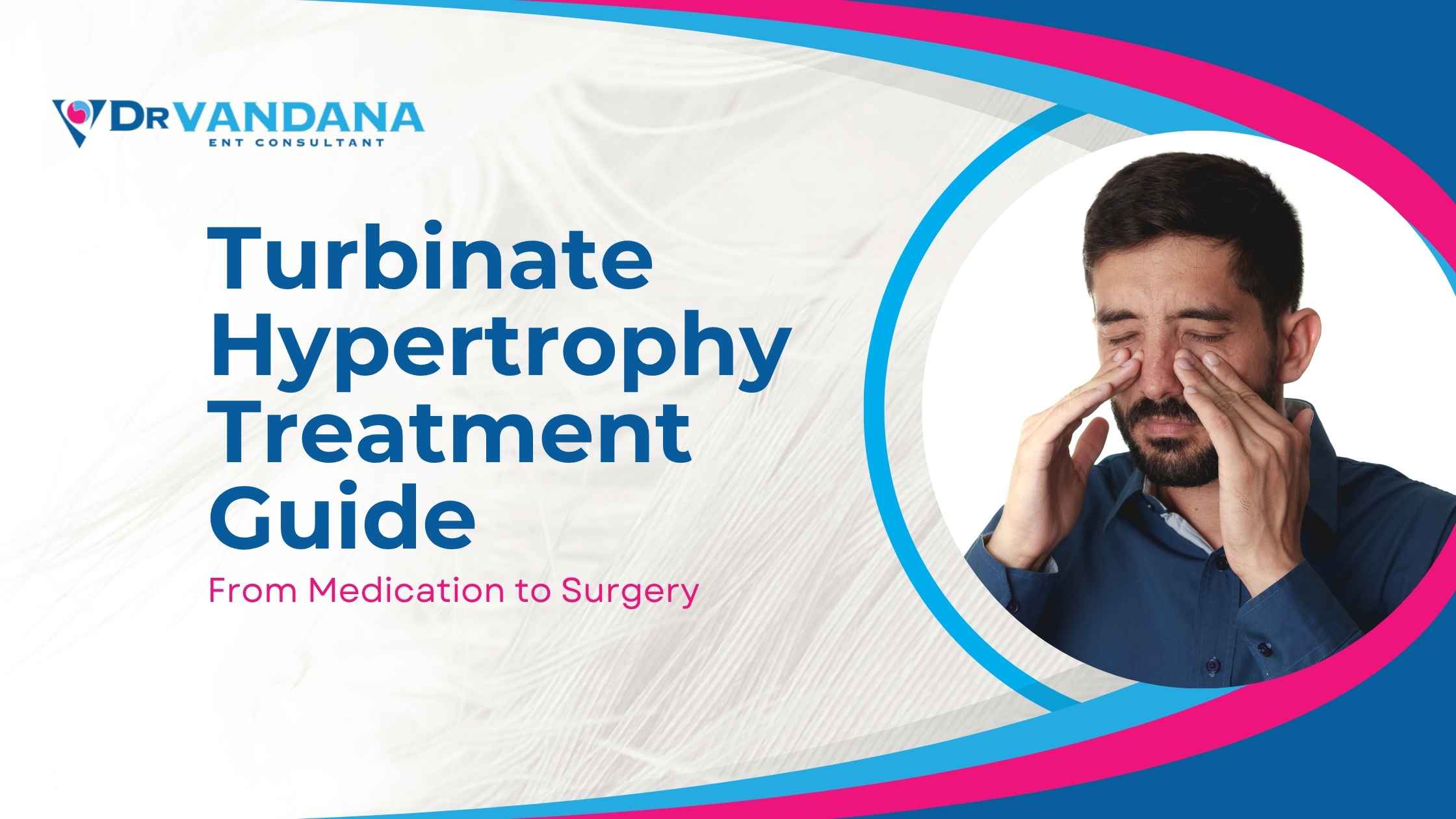 Inferior Turbinate Hypertrophy: Complete Treatment Guide