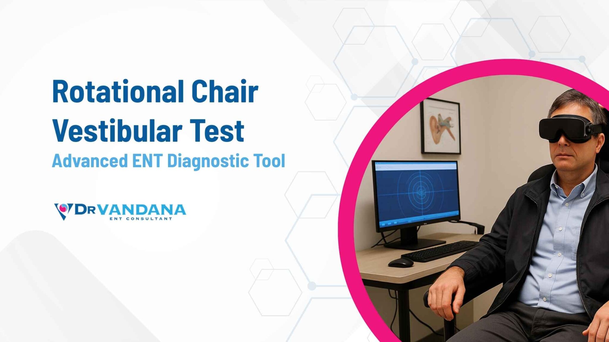 Rotational Chair Vestibular Test – ENT Consultant in Abu Dhabi