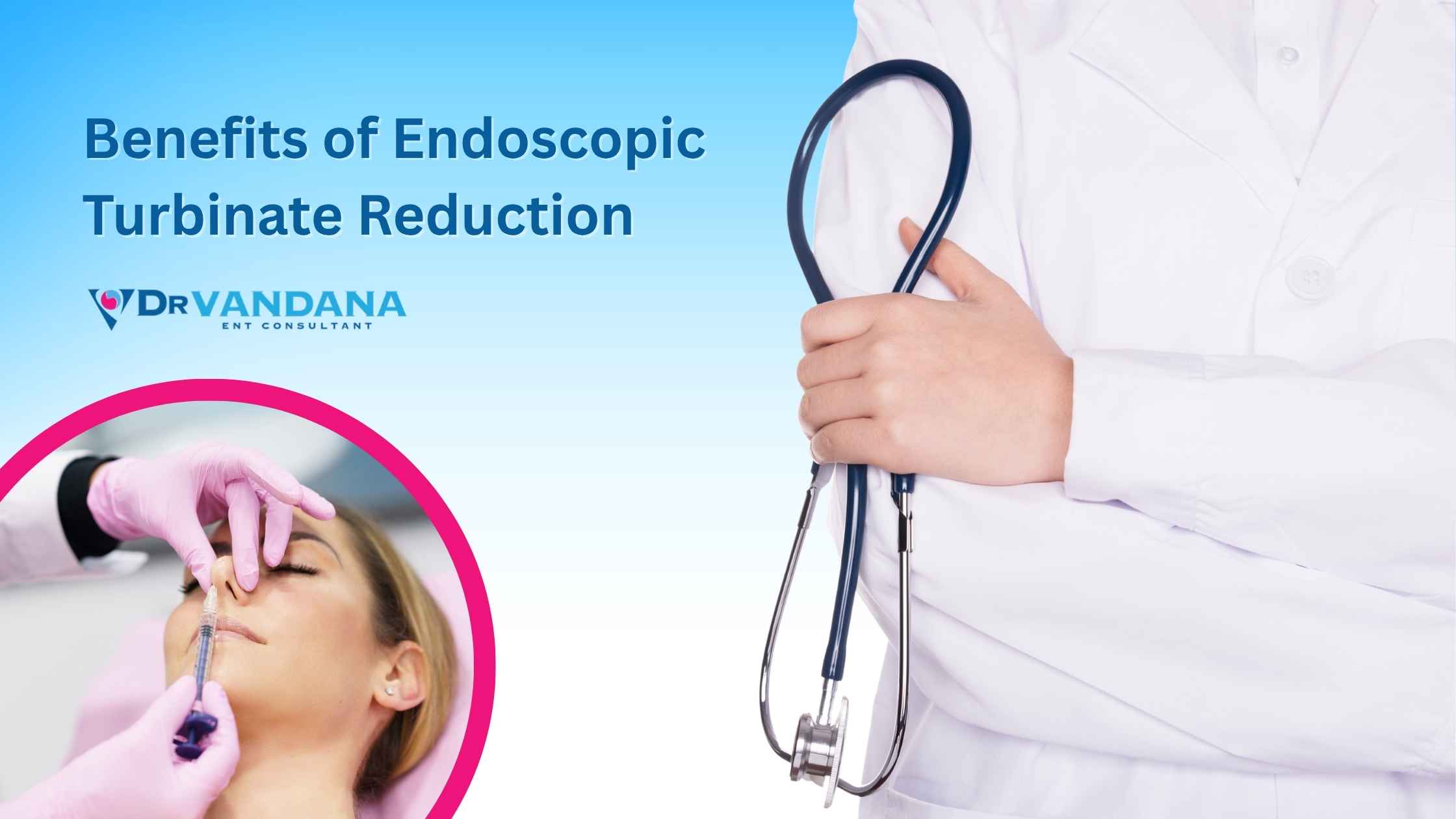 Endoscopic Turbinate Reduction Explained – Breathing Made Easier