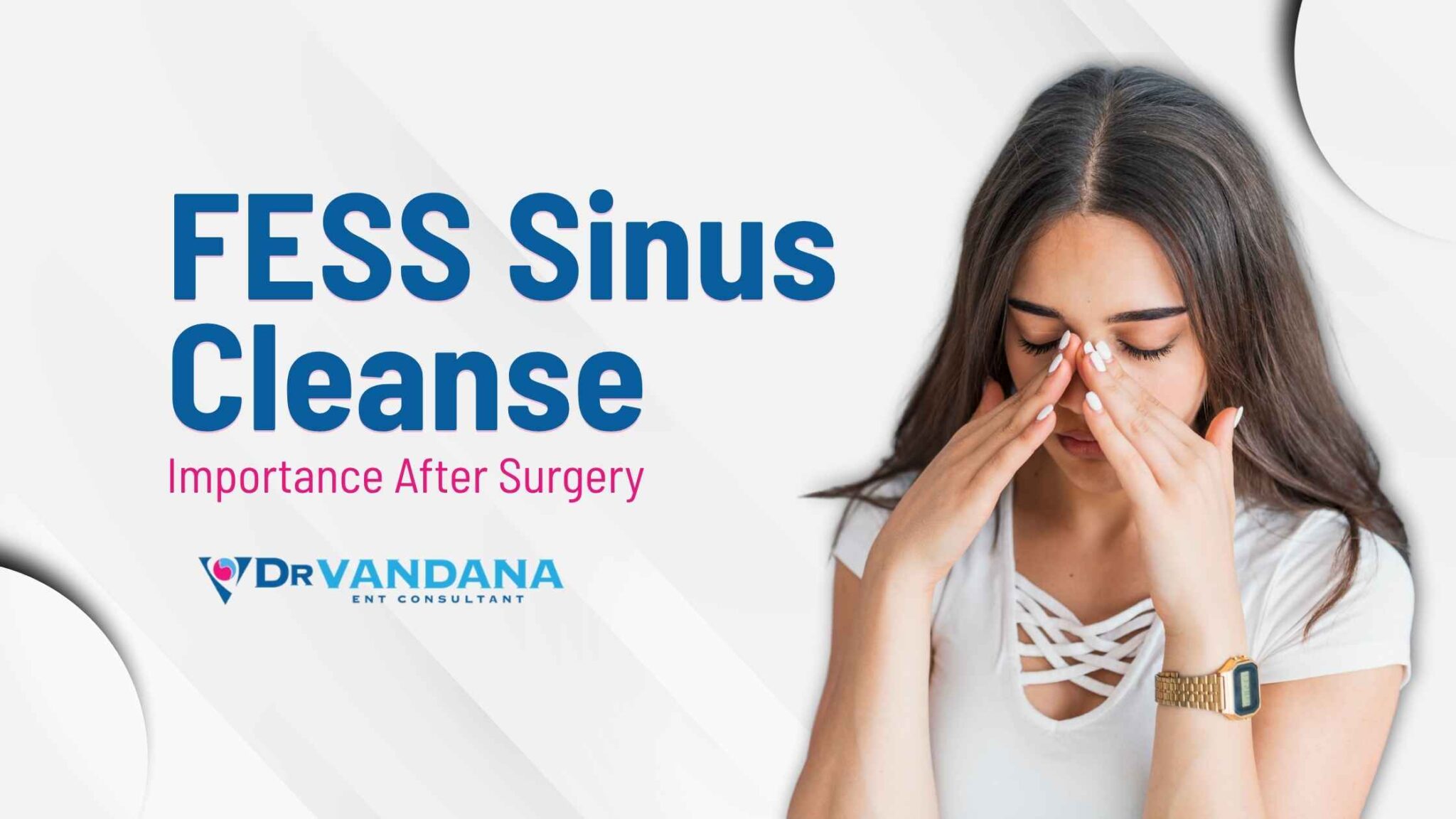 FESS Sinus Cleanse Post Surgery – ENT Aftercare Tips